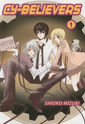 Cy-believers 1 by Shioko Mizuki | Goodreads