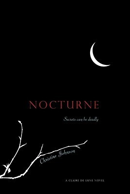 Nocturne (Claire de Lune, #2) by Christine Johnson | Goodreads