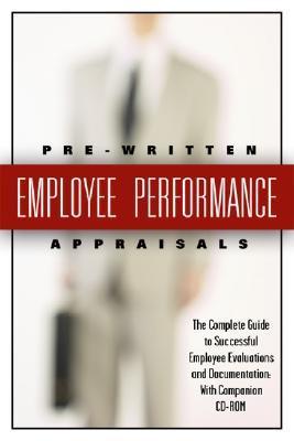 199 Pre-Written Employee Performance Appraisals: The Complete Guide to ...