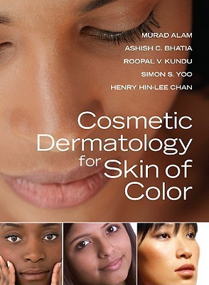 Cosmetic Dermatology for Skin of Color by Murad Alam | Goodreads