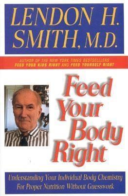 Feed Your Body Right: Understanding Your Individual Body Chemistry for ...