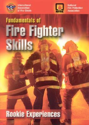 Fundamentals of Fire Fighter Skills: Rookie Experiences by Jones and ...