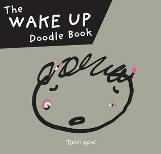Wake Up Doodle Book by Taro Gomi | Goodreads