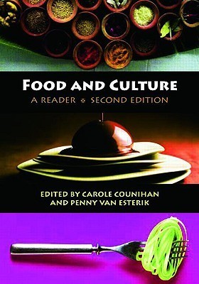 Food and Culture: A Reader by Carole Counihan | Goodreads