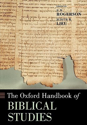 The Oxford Handbook of Biblical Studies by J.W. Rogerson | Goodreads