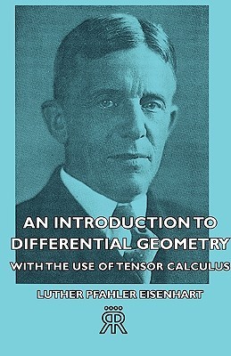 An Introduction to Differential Geometry - With the Use of Tensor ...