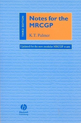Notes for the MRCGP by Keith Palmer | Goodreads