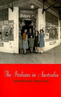 The Italians in Australia by Gianfranco Cresciani | Goodreads