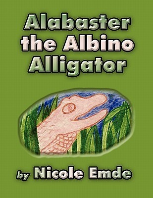 Alabaster the Albino Alligator by Nicole Emde | Goodreads