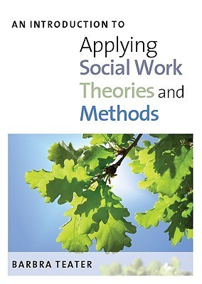 An Introduction to Applying Social Work Theories and Methods by Barbra ...