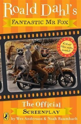 Roald Dahl's Fantastic Mr Fox: The Official screenplay by Wes Anderson ...