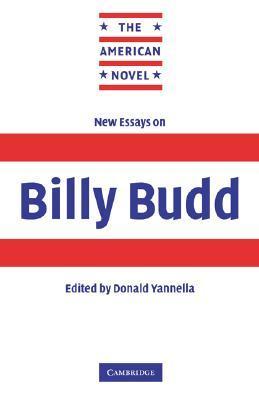 New Essays on Billy Budd (The American Novel) by Donald Yannella | Goodreads