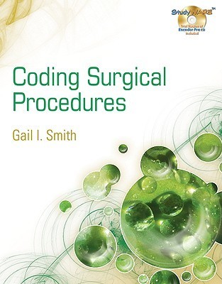 Coding Surgical Procedures: Beyond the Basics by Gail I. Smith | Goodreads
