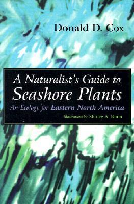 A Naturalist's Guide to Seashore Plants: An Ecology for Eastern North ...