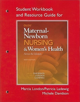 Student Workbook and Resource Guide for Olds' Maternal-Newborn Nursing ...