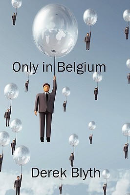 Only in Belgium by Derek Blyth | Goodreads