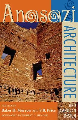 Anasazi Architecture and American Design by Robert C. Heyder | Goodreads