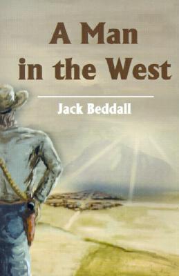 A Man in the West by Jack Beddall | Goodreads