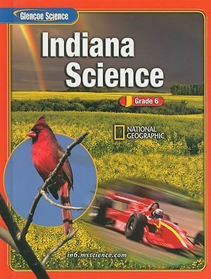 Science: Grade 6 (Indiana Edition) by Glencoe/McGraw-Hill | Goodreads