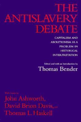 The Antislavery Debate: Capitalism and Abolitionism as a Problem in ...
