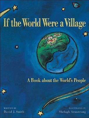 If the World Were a Village: A Book about the World's People by David J ...