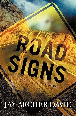 Road Signs: A Story of Practical Magic by Jay Archer David | Goodreads