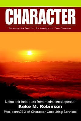 Character: Becoming The Real You, By Knowing Your True Character by ...