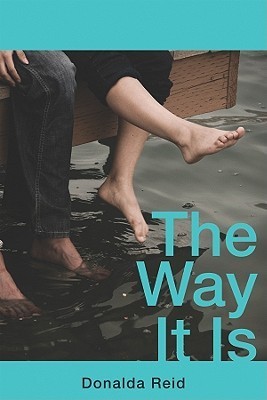 The Way It Is by Donalda Reid | Goodreads