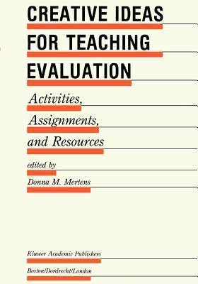 Creative Ideas For Teaching Evaluation: Activities, Assignments and ...