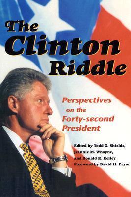 The Clinton Riddle: Perspectives on the Forty-second President by Todd ...