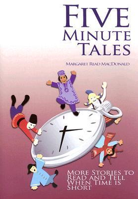 Five Minute Tales: More Stories to Read and Tell When Time is Short by ...