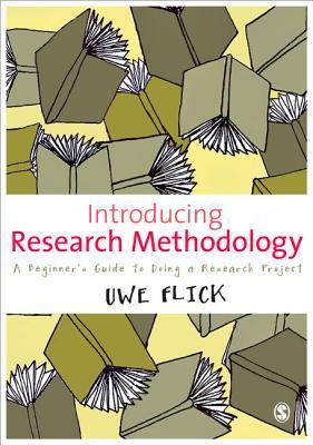 Introducing Research Methodology: A Beginner′s Guide to Doing a ...