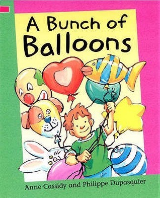 Reading Corner: A Bunch Of Balloons by Anne Cassidy | Goodreads