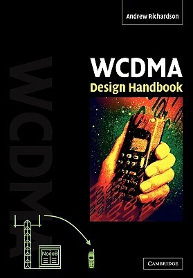 WCDMA Design Handbook by Andrew Richardson | Goodreads