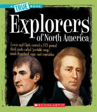 Explorers of North America (A True Book: American History) (A True Book ...
