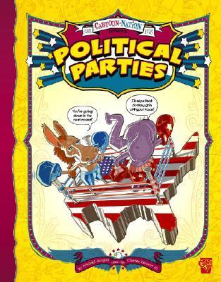 Political Parties (Graphic Library: Cartoon Nation) by Michael Burgan ...