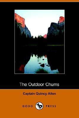The Outdoor Chums (The Outdoor Chums, #1) by Quincy Allen | Goodreads
