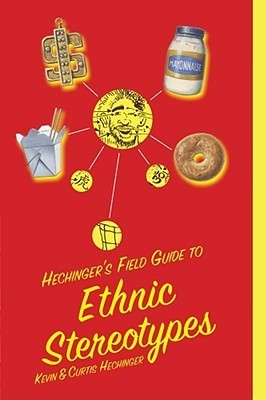 Hechinger's Field Guide to Ethnic Stereotypes by Kevin Hechinger ...