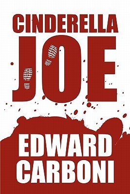 Cinderella Joe by Edward Carboni | Goodreads