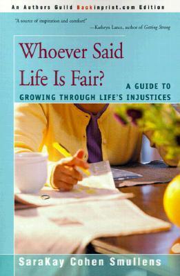 Whoever Said Life Is Fair?: A Guide to Growing Through Life's ...