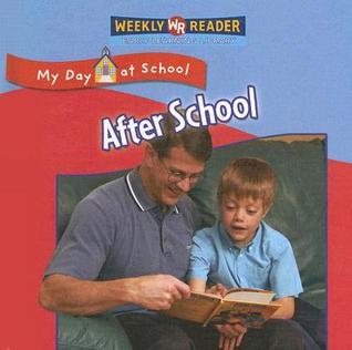 After School (My Day at School) by Joanne Mattern | Goodreads
