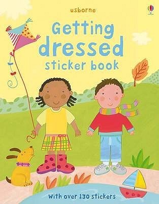 Getting Dressed (Usborne Sticker Books) by Felicity Brooks | Goodreads