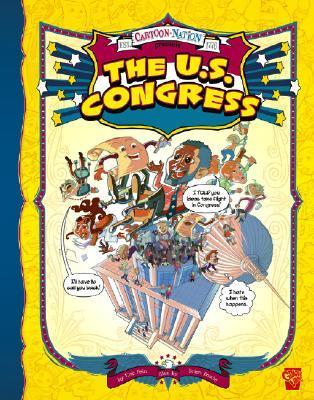 The U.S. Congress (Cartoon Nation) by Eric Fein | Goodreads