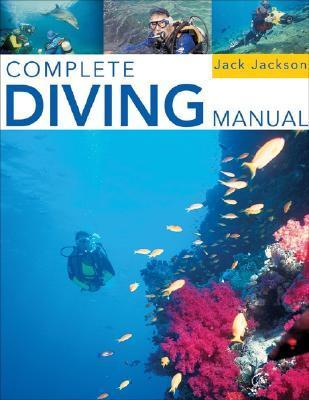 Complete Diving Manual by Jack Jackson | Goodreads