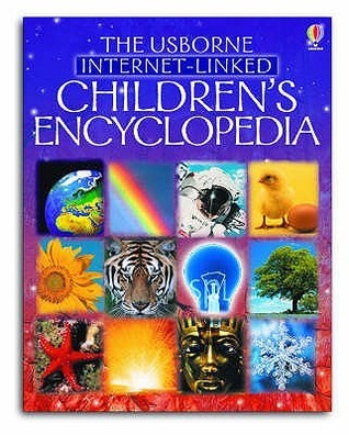 The Usborne Internet-Linked Children's Encyclopedia by Felicity Brooks ...
