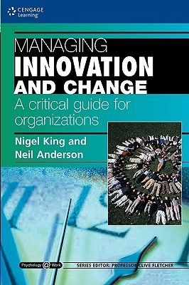 Managing Innovation and Change: A Critical Guide for Organizations ...