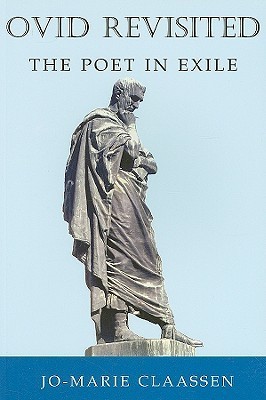 Ovid Revisited: The Poet in Exile by Jo-Marie Claassen | Goodreads
