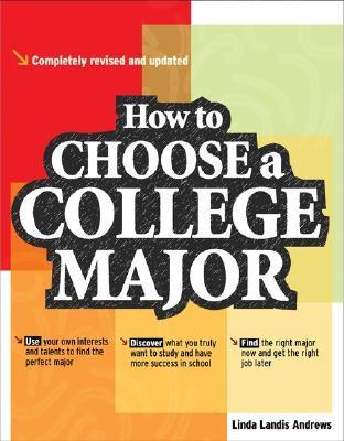 How to Choose a College Major, revised and updated edition by Linda ...