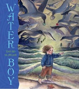 Water Boy by David McPhail | Goodreads
