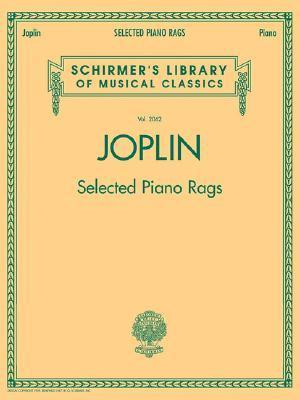 Selected Piano Rags: Schirmer Library of Classics Volume 2062 by Scott ...